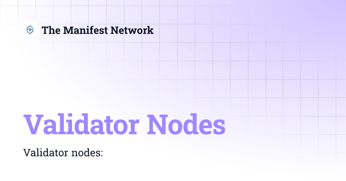 Validator Nodes | The Manifest Network