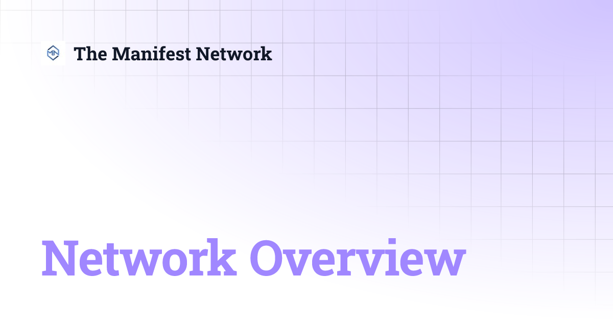 Network Overview | The Manifest Network